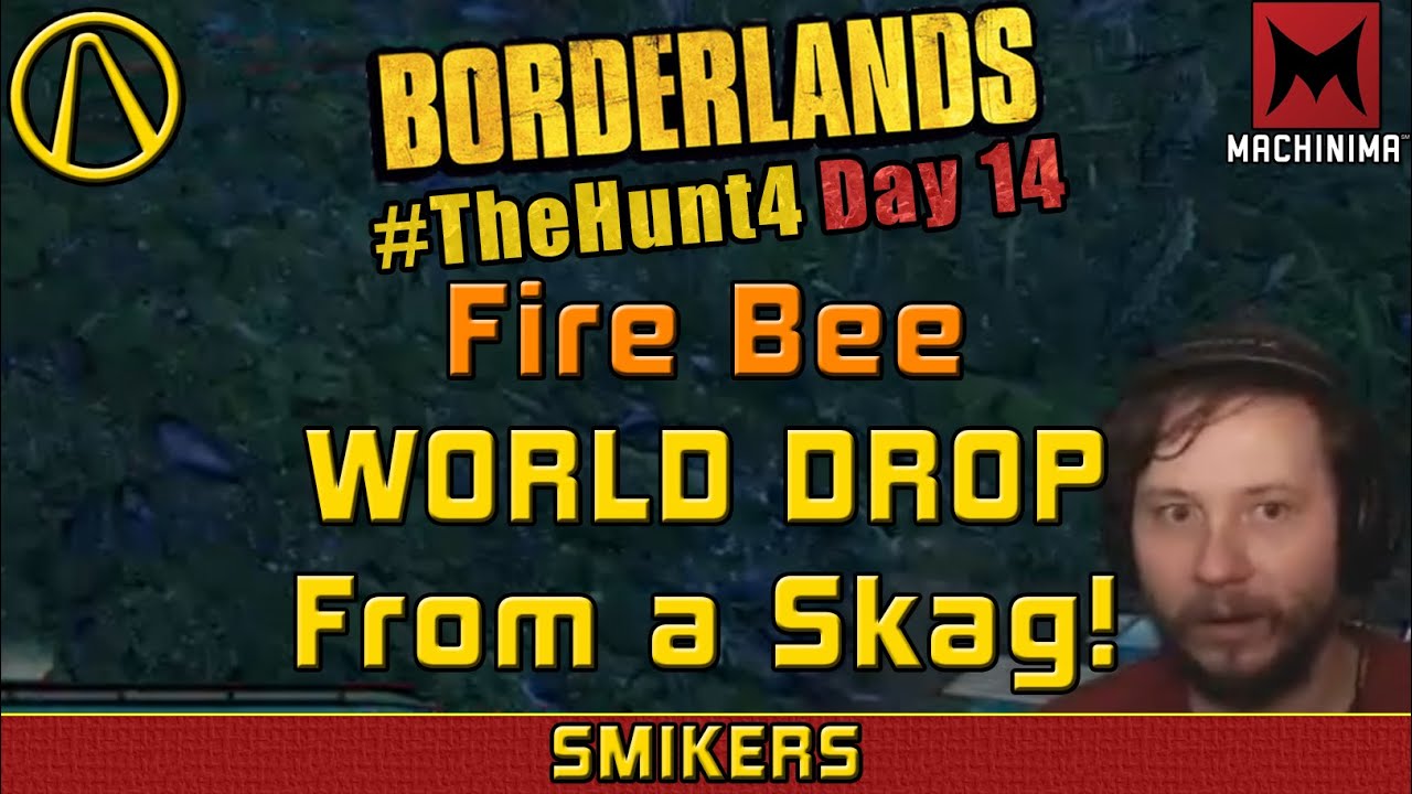#TheHunt4 Day 14 | Fire Bee From A Skag! WORLD DROP! | Borderlands 2 ...