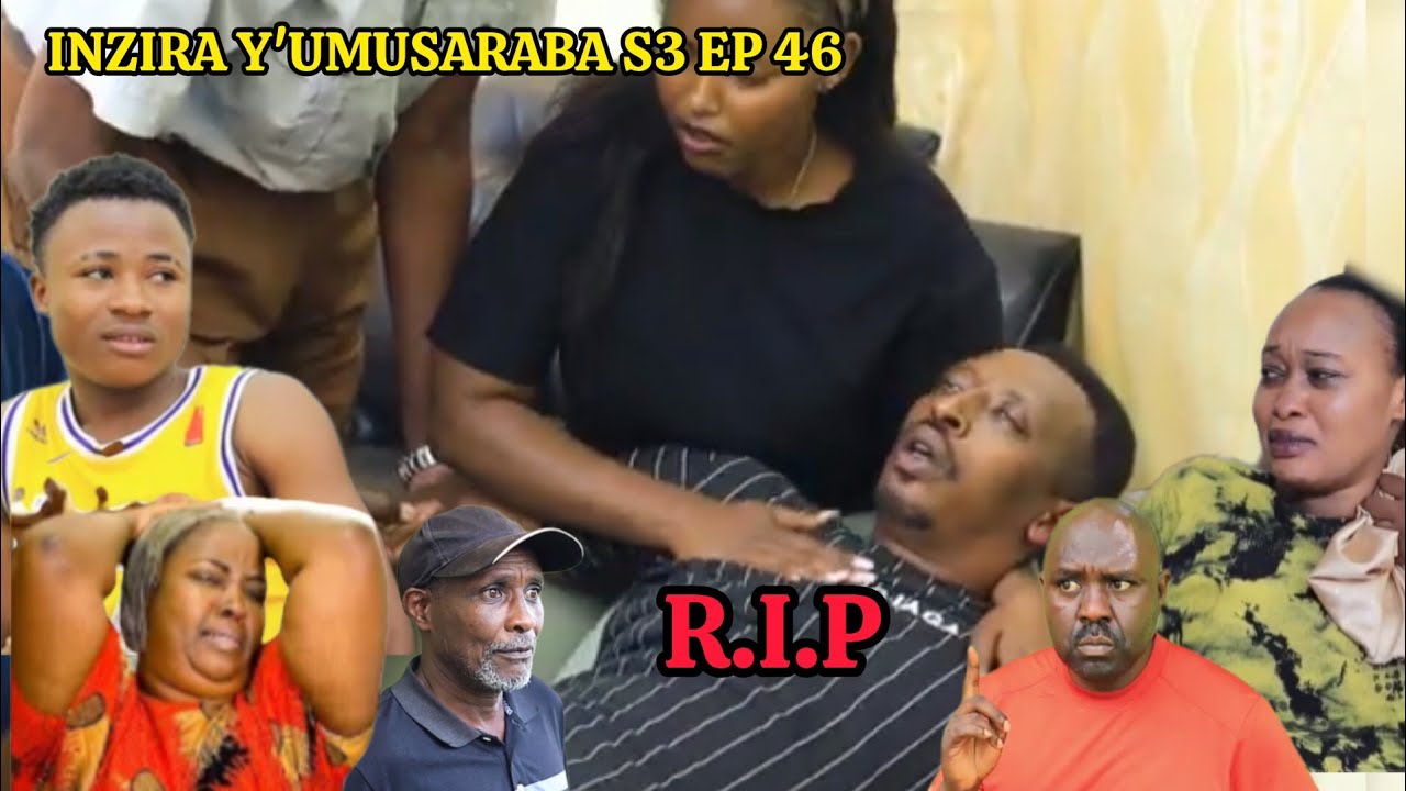 INZIRA Y'UMUSARABA S3 EP 45 ( MUSAZA wa IRIBAGIZA ibye birarangiye ...