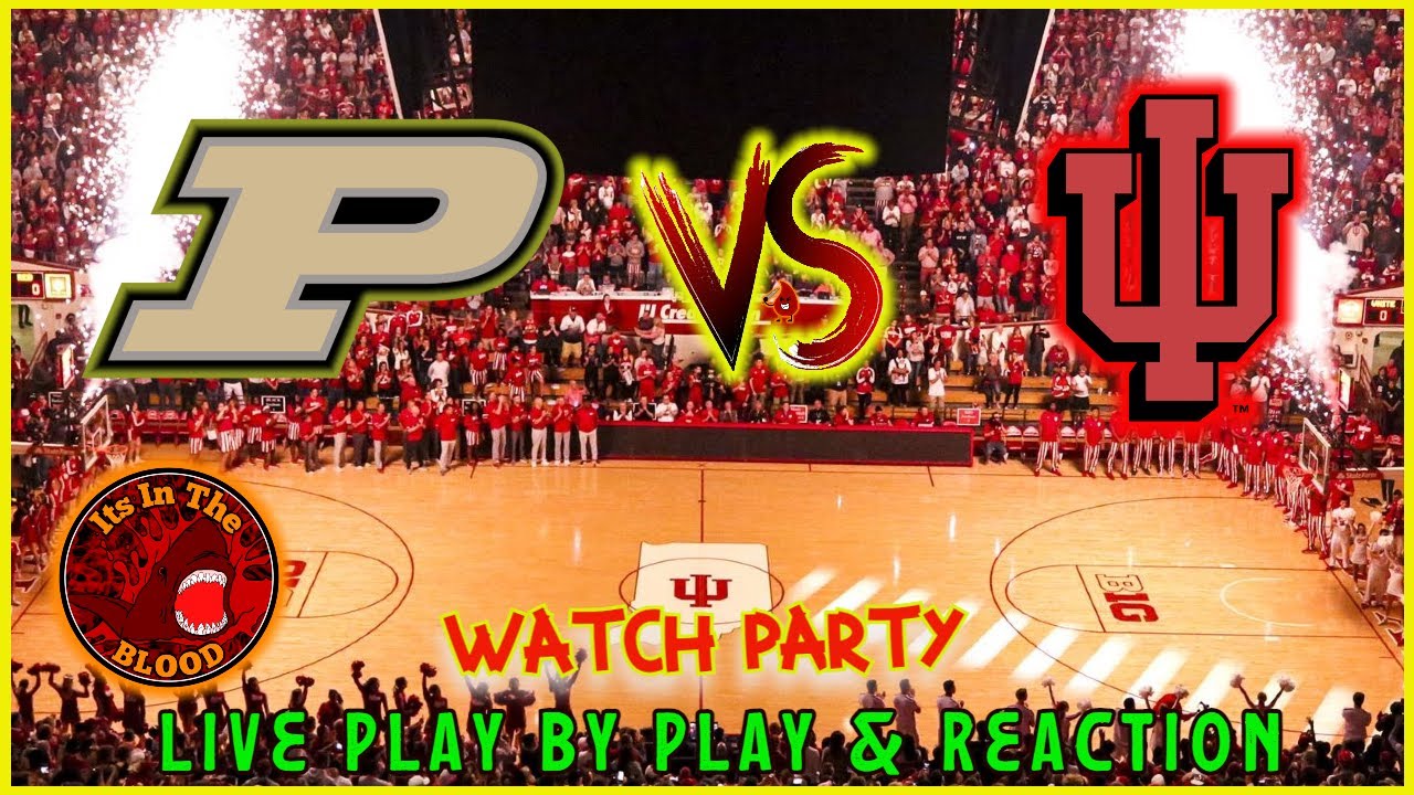 Purdue Boilermakers vs Indiana Hooisers LIVE WATCH PARTY - YouTube