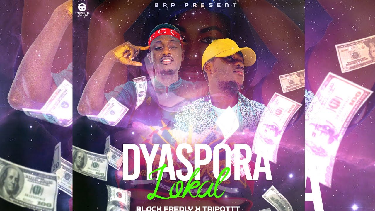 Djaspora Lokal By: Steeve-P Tripòtt X Black Fredely (BRP) [Official ...