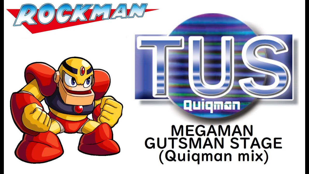 MEGAMAN GUTSMAN STAGE(Quiqman mix)/ロックマン ガッツマンステージ - YouTube