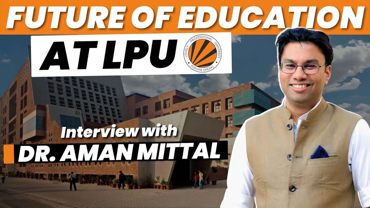 Lovely Professional University and its Future Plan For students | Full ...
