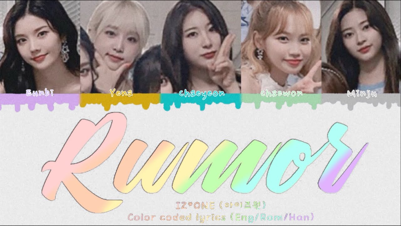 IZ*ONE (아이즈원) - Rumor - Color coded lyrics (Eng/Rom/Han) - YouTube