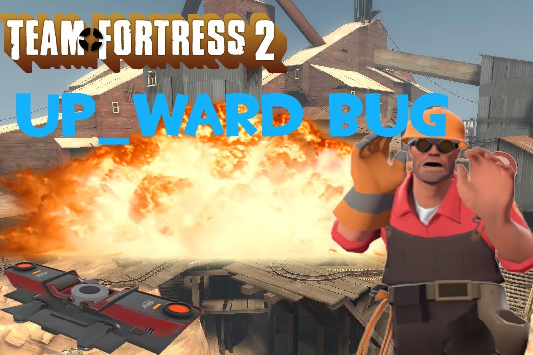 [NIE DZIAŁA] Team Fortress 2 Up_ward bug - YouTube