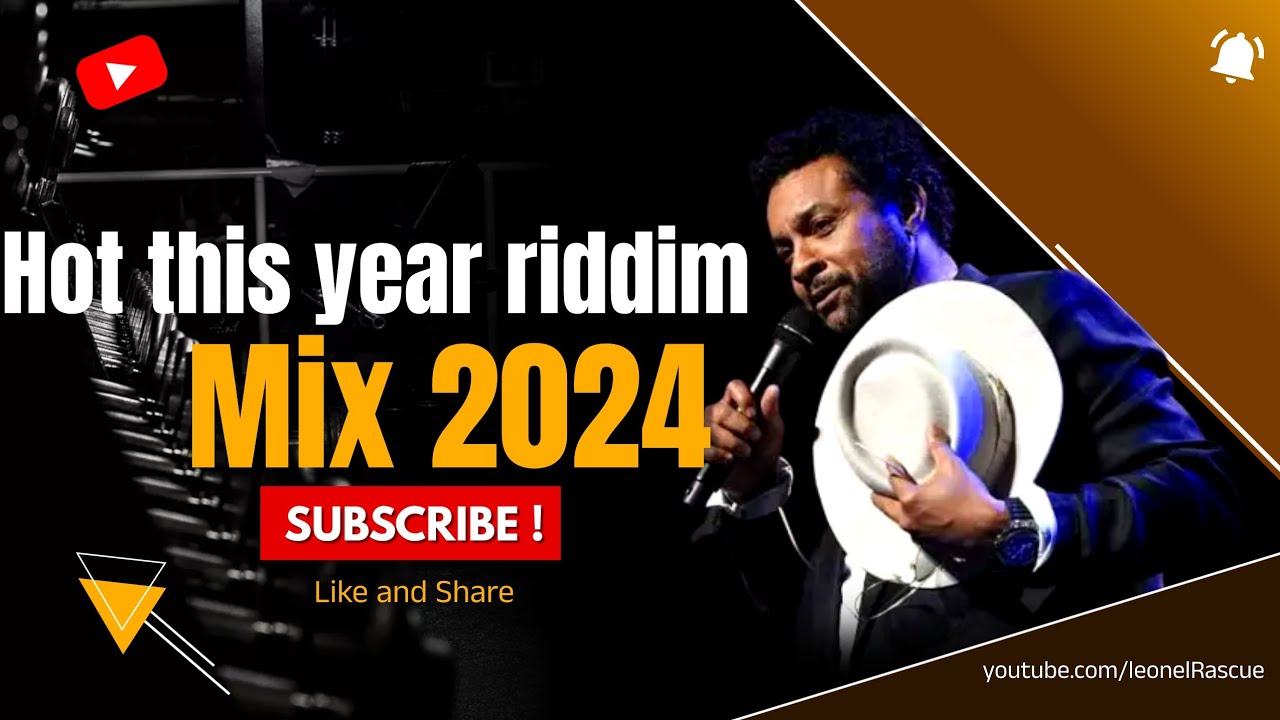 Hot this Year Riddim mix {March 2024}@leonelrascue ft dirtsman, Charlie ...