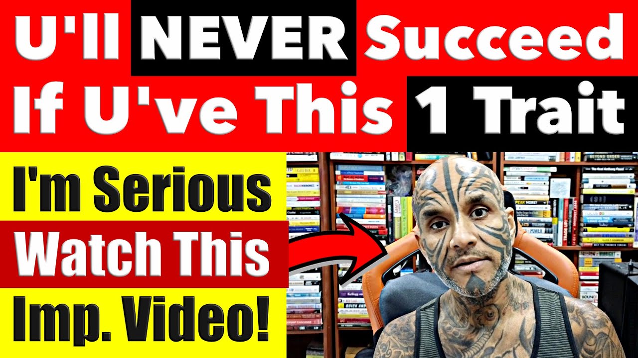 You'll NEVER Achieve Success If You've THIS ONE TRAIT In Your DNA! I'm ...
