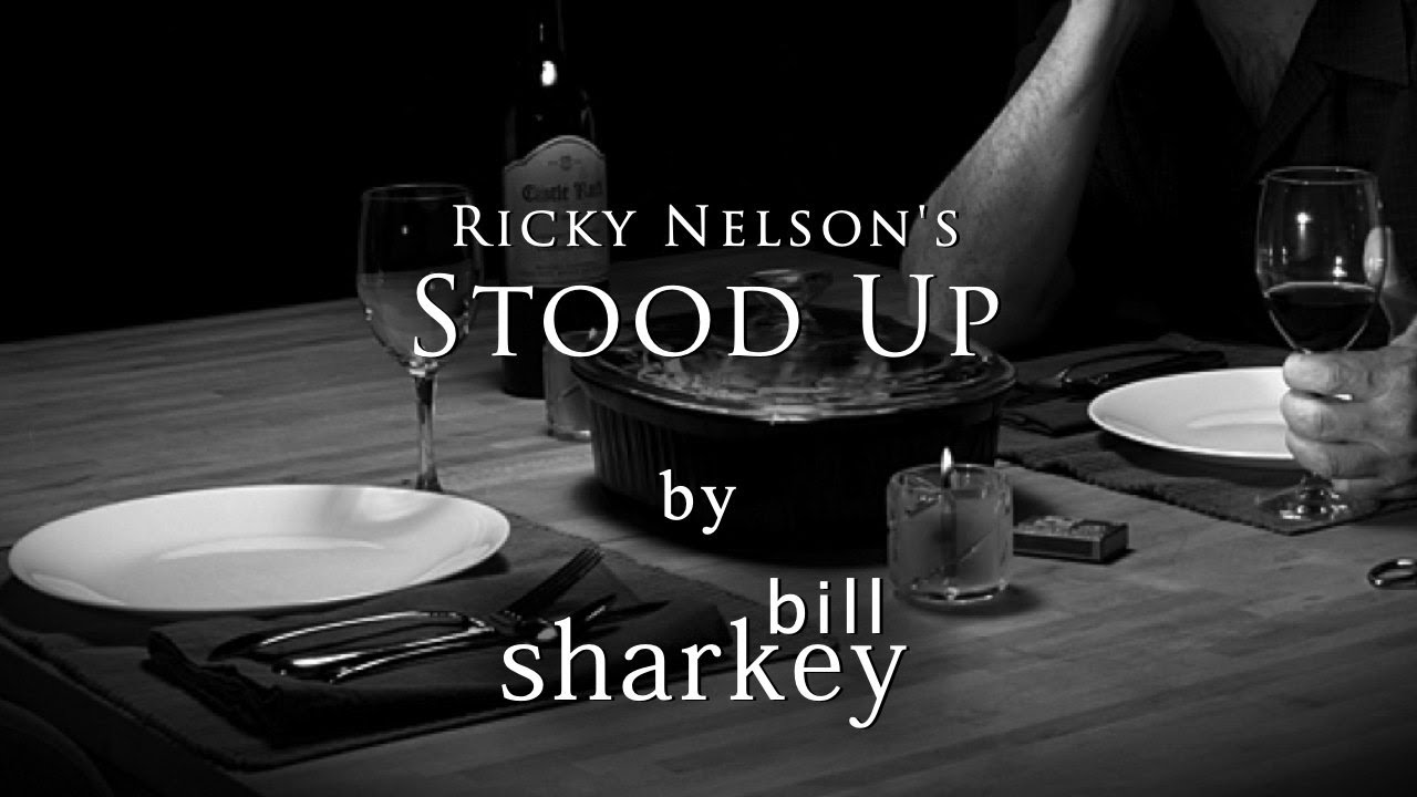 Stood Up - Ricky Nelson (cover-live by Bill Sharkey) - YouTube