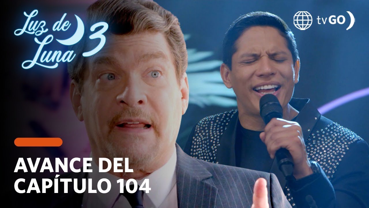 Luz de Luna 3: León y Bobby tendrán un intenso versus de canto (AVANCE ...