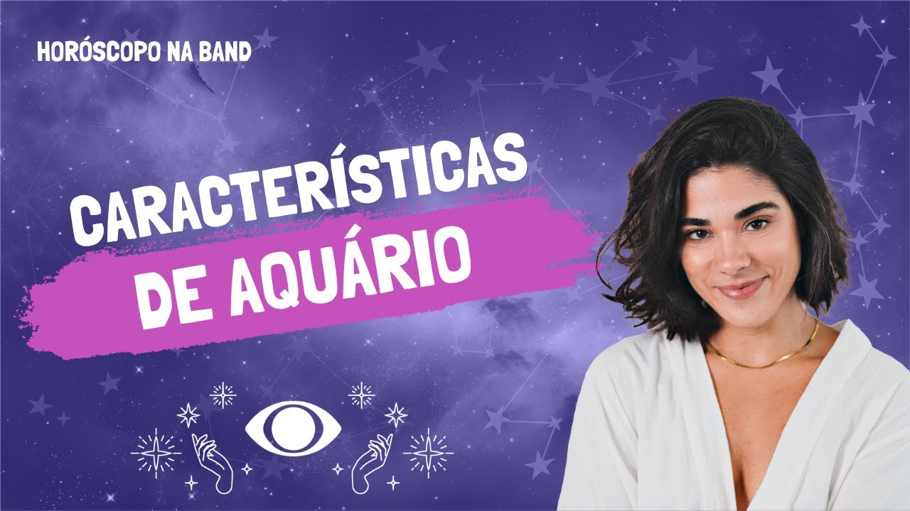 Tudo sobre AQUÁRIO: qualidades, defeitos e lições do SIGNO | Horóscopo ...