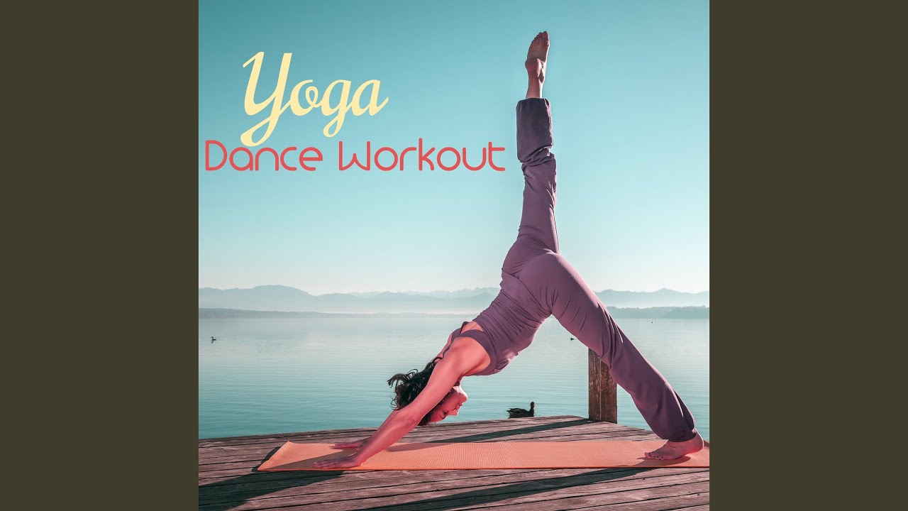 Yoga Dance Workout - YouTube
