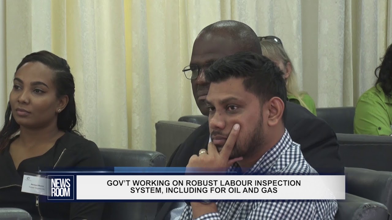 GOV’T WORKING ON ROBUST LABOUR INSPECTION SYSTEM, INCLUDING FOR OIL AND ...