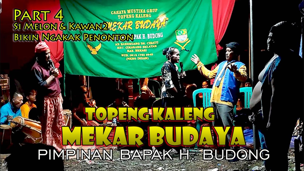 PART 4 TOPENG KALENG || MEKAR BUDAYA || PIMPINAN BAPAK H BUDONG || Si ...
