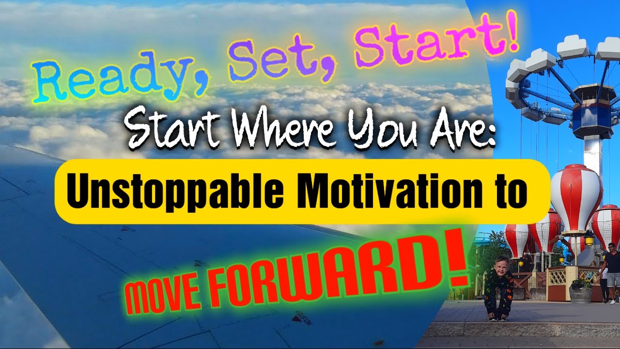 Start Where You Are: Unstoppable Motivation to Move Forward - YouTube