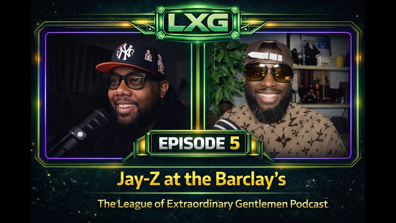 LXG Podcast | EP. 05 "Jay-Z at the Barclays" - YouTube