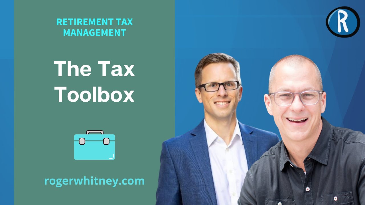Retirement Tax Management: The Tax Toolbox - YouTube