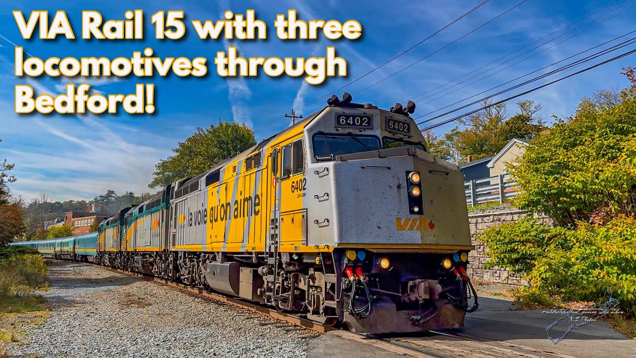 Three Locomotives! VIA Rail 6402 Leads VIA Rail 15 at Bedford, NS ...