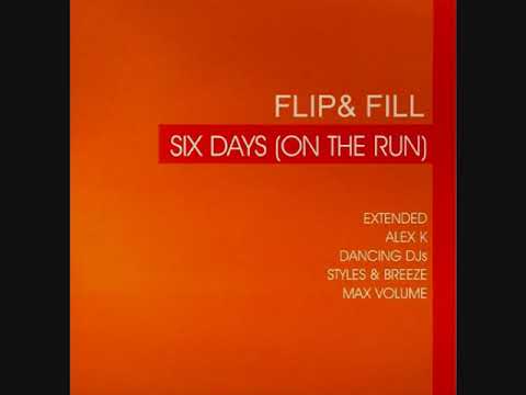 Flip & Fill - 6 Days (On The Run) (Alex K Remix) - YouTube