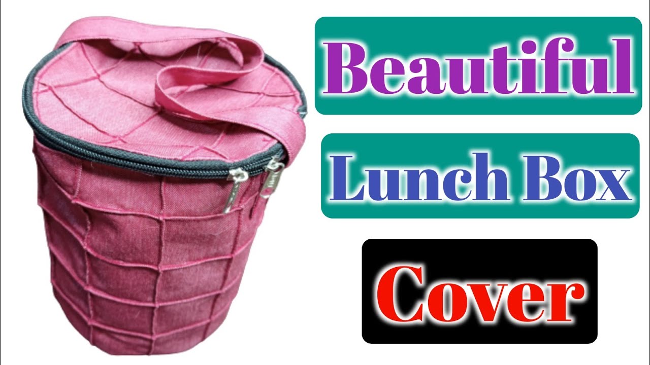 Lunch Box cover | Lunch Box cover making at home |टिफिन बॉक्स कवर ...