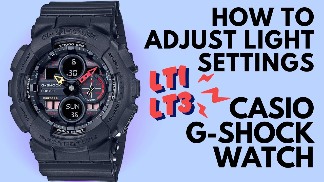 Casio G-Shock Watch Light Settings: How to Adjust or Change Light ...