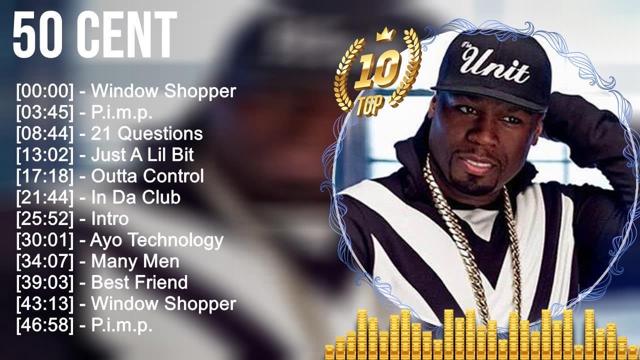 50 Cent Greatest Hits ~ Best Songs Music Hits Collection Top 10 Pop ...