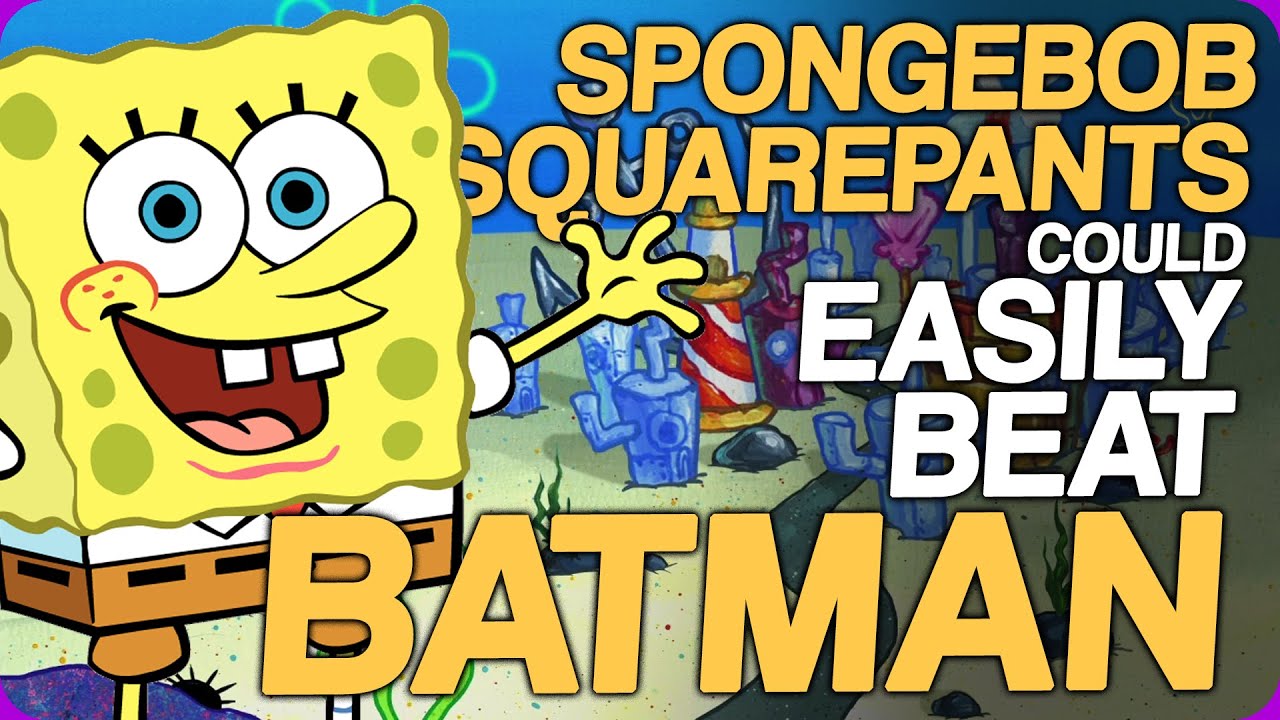 Wiki Weekends | Spongebob Squarepants Could Easily Beat Batman - YouTube