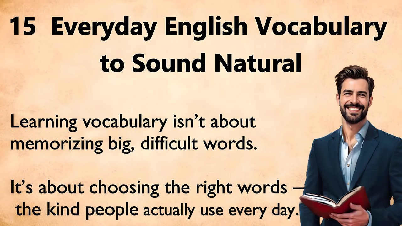15 Everyday English Vocabulary You Need to Sound Natural II Learn ...