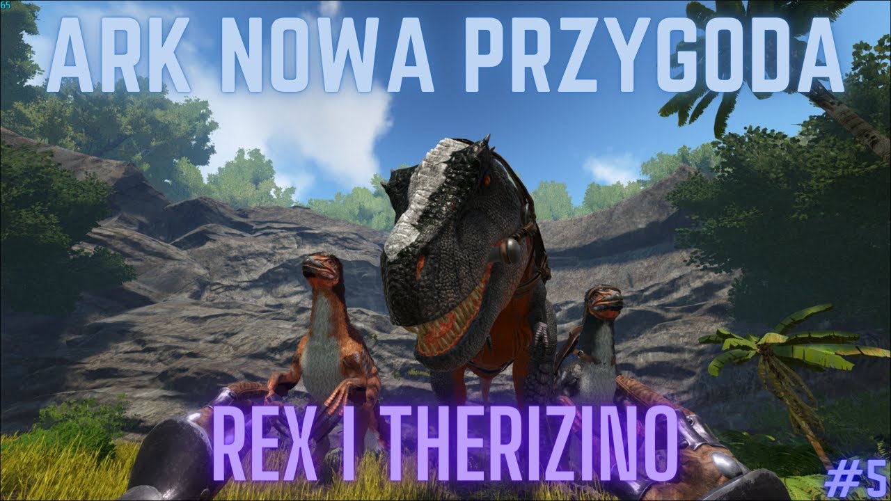 Ark Nowa Przygoda | Rex + Therizino | #5 - YouTube