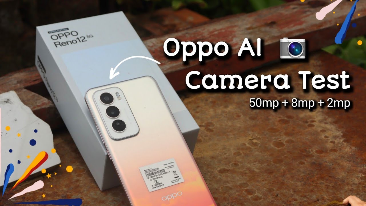 OPPO RENO 12 CAMERA TEST || OPPO RENO 12 AI CAMERA || RENO 12 CAMERA ...