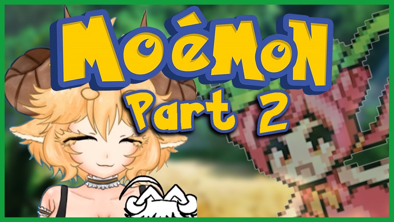 Eira Woolcott's Moemon Nuzlocke Part 2 - YouTube