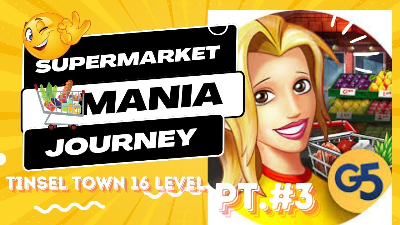 Supermarket Mania Journey🛒🥪|Let's Conquer Tinsel Town! 🎮📲🎮 Mobile ...