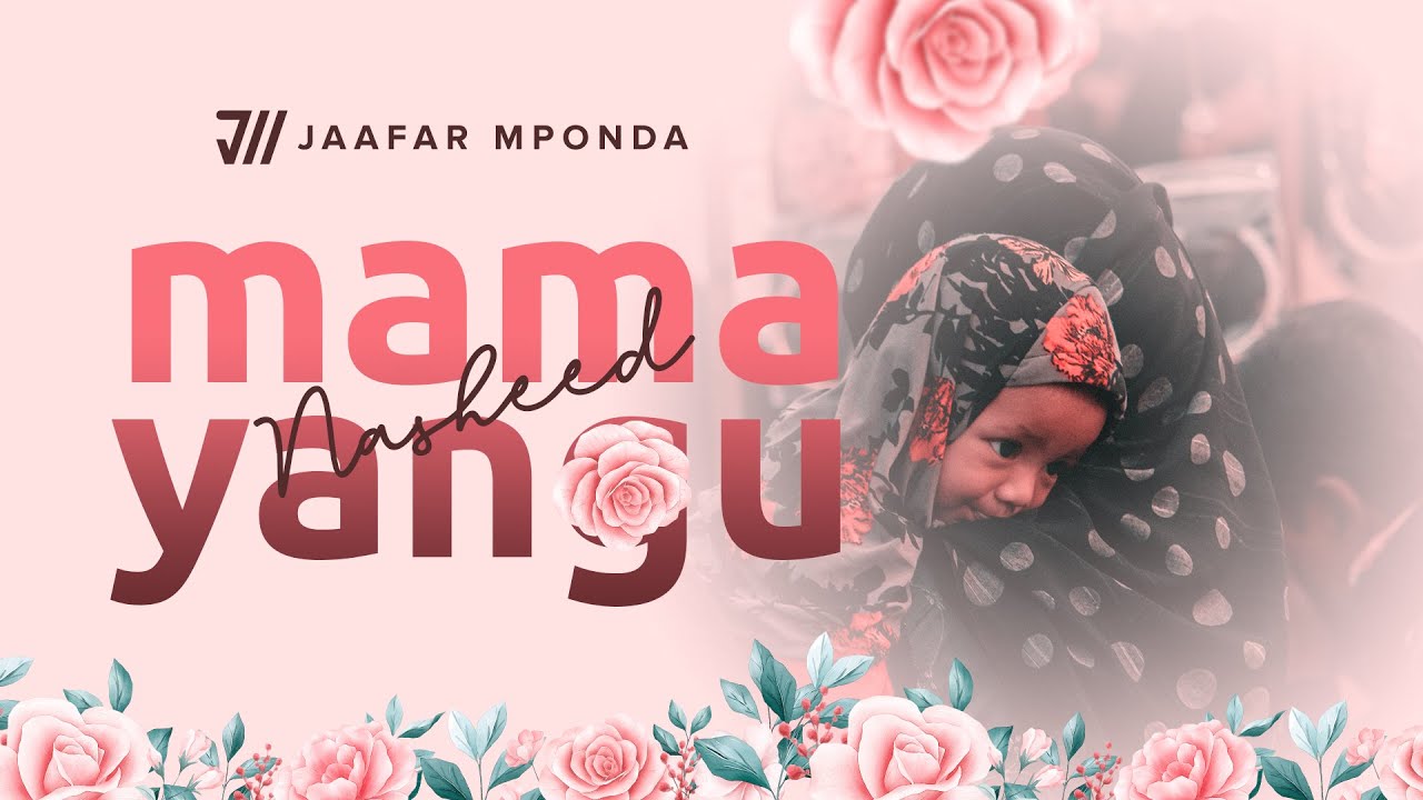 Jaafar Mponda - Mama Yangu (Official Audio Nasheed) - YouTube