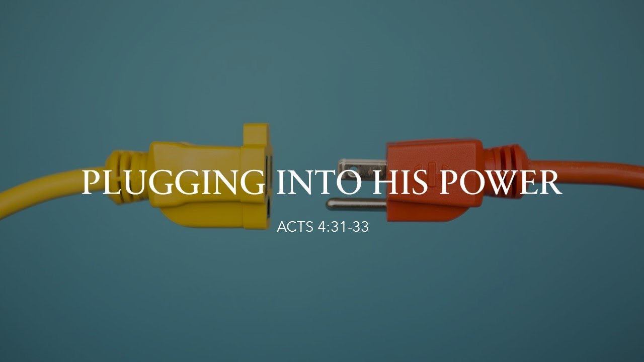 Plugging Into His Power - YouTube