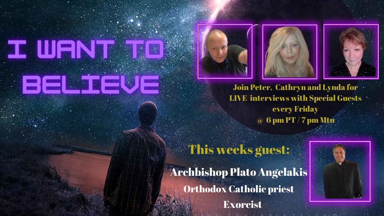 I WANT TO BELIEVE! ~ This week: Archbishop Plato Angelakis - Exorcist ...