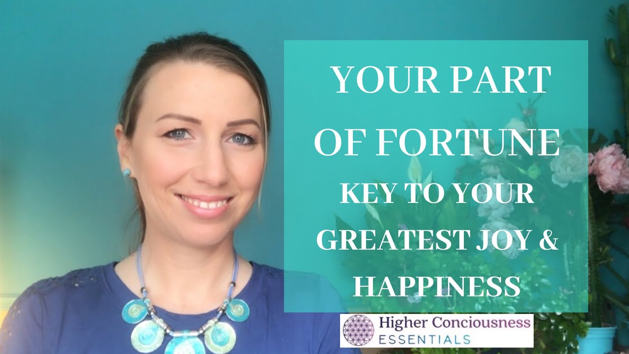 Your Part Of Fortune - Key To Your Greatest Joy & Happiness - YouTube