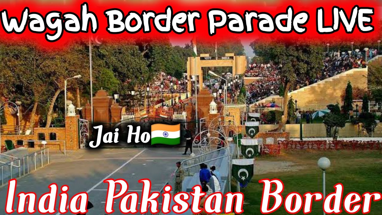 wagah border parade time | India Pakistan Border Parade LIVE| Live Zero ...