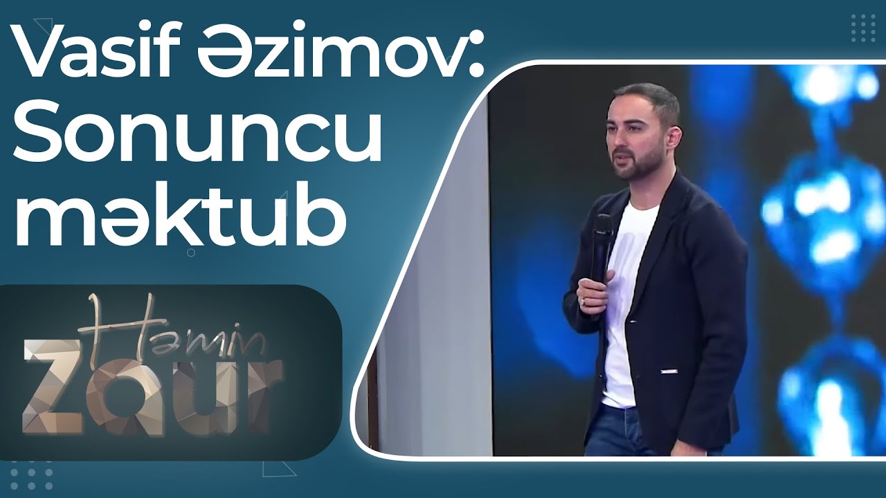 Vasif Əzimov – Sonuncu məktub – Həmin Zaur - YouTube