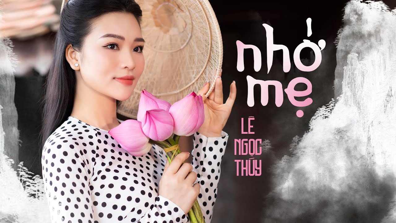 NHỚ MẸ (MV LYRICS) - Lê Ngọc Thúy || Ca khúc Cảm động nhất về mẹ trong ...