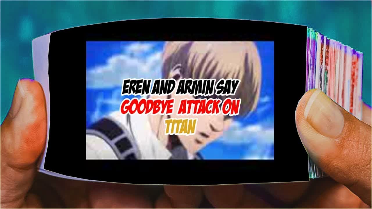 Eren and Armin say goodbye Attack on Titan - YouTube