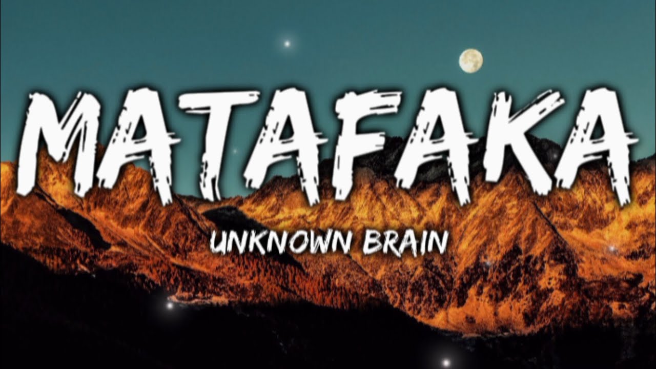 Unknown Brain - MATAFAKA (Lyrics) Ft. Marvin Divine - YouTube