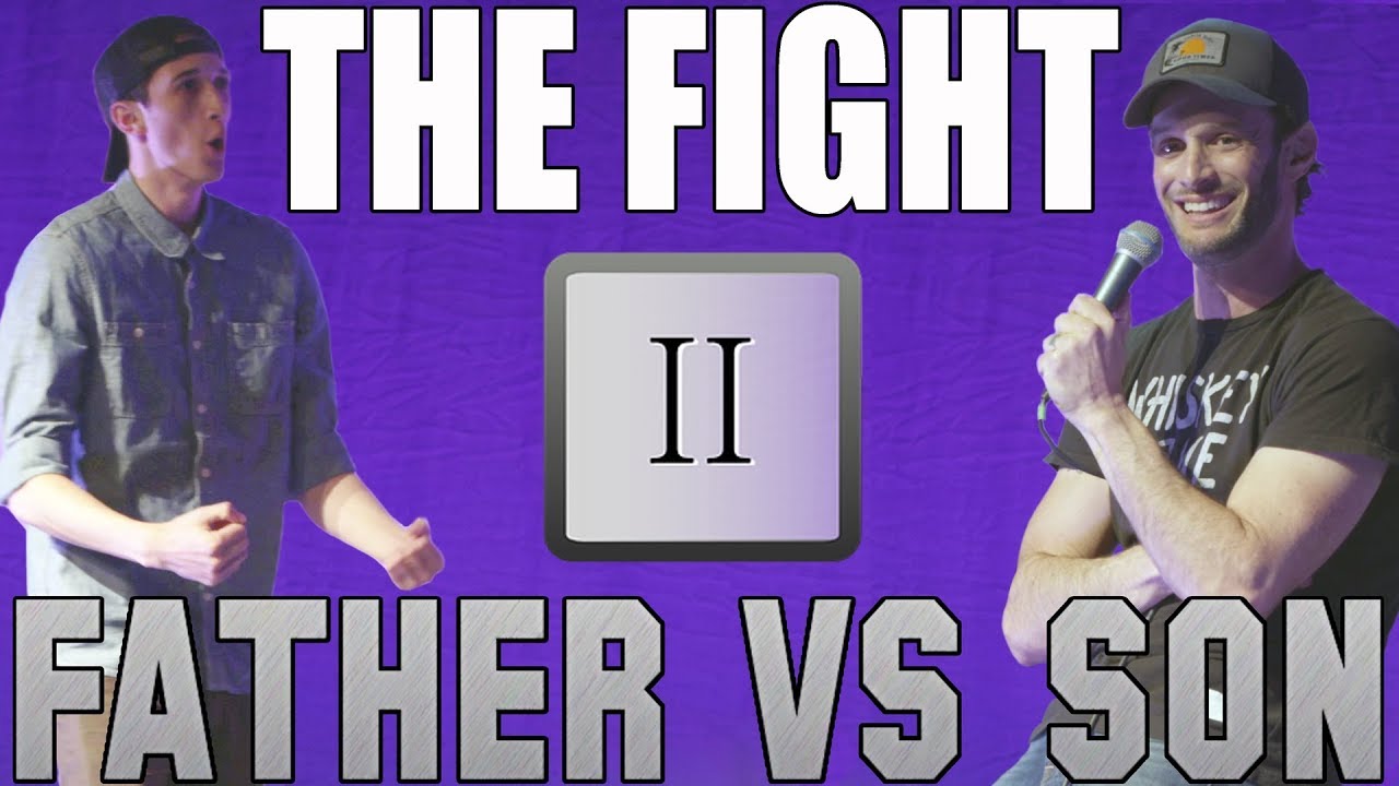 Father vs Son: The Fight (Part II) - YouTube