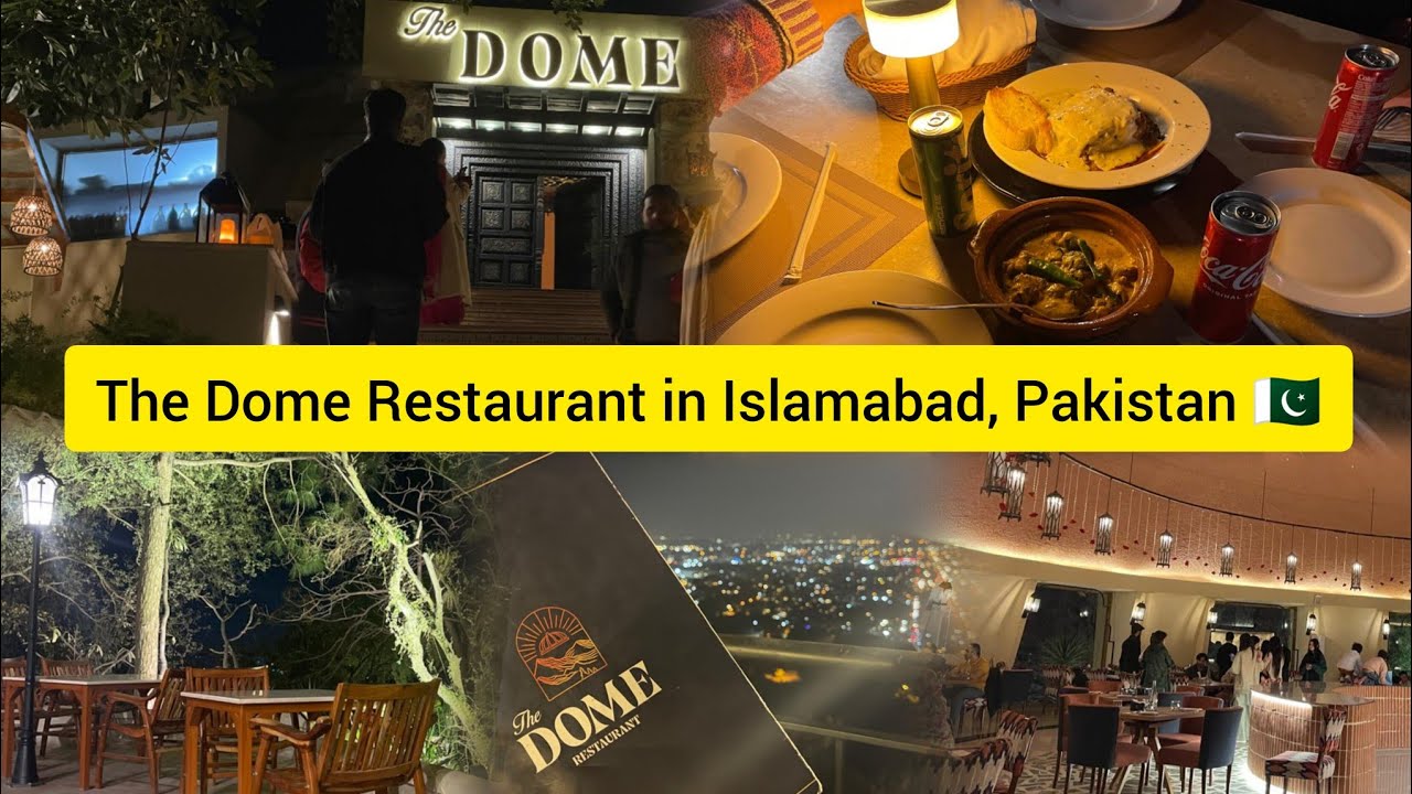 The Dome Restaurant, Islamabad. Dining with a View & historic ambiance ...