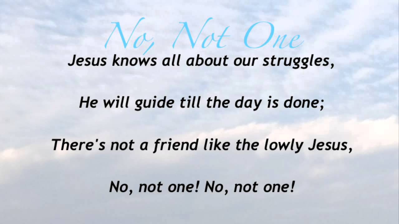 No, Not One (Baptist Hymnal #181) - YouTube