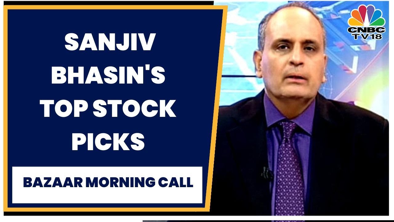 IIFL Securities' Sanjiv Bhasin On His Top Stock Picks For Today ...