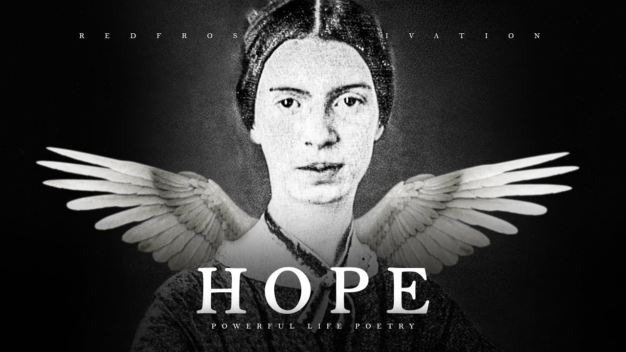 Hope is The Thing With Feathers - Emily Dickinson (Powerful Life Poetry ...