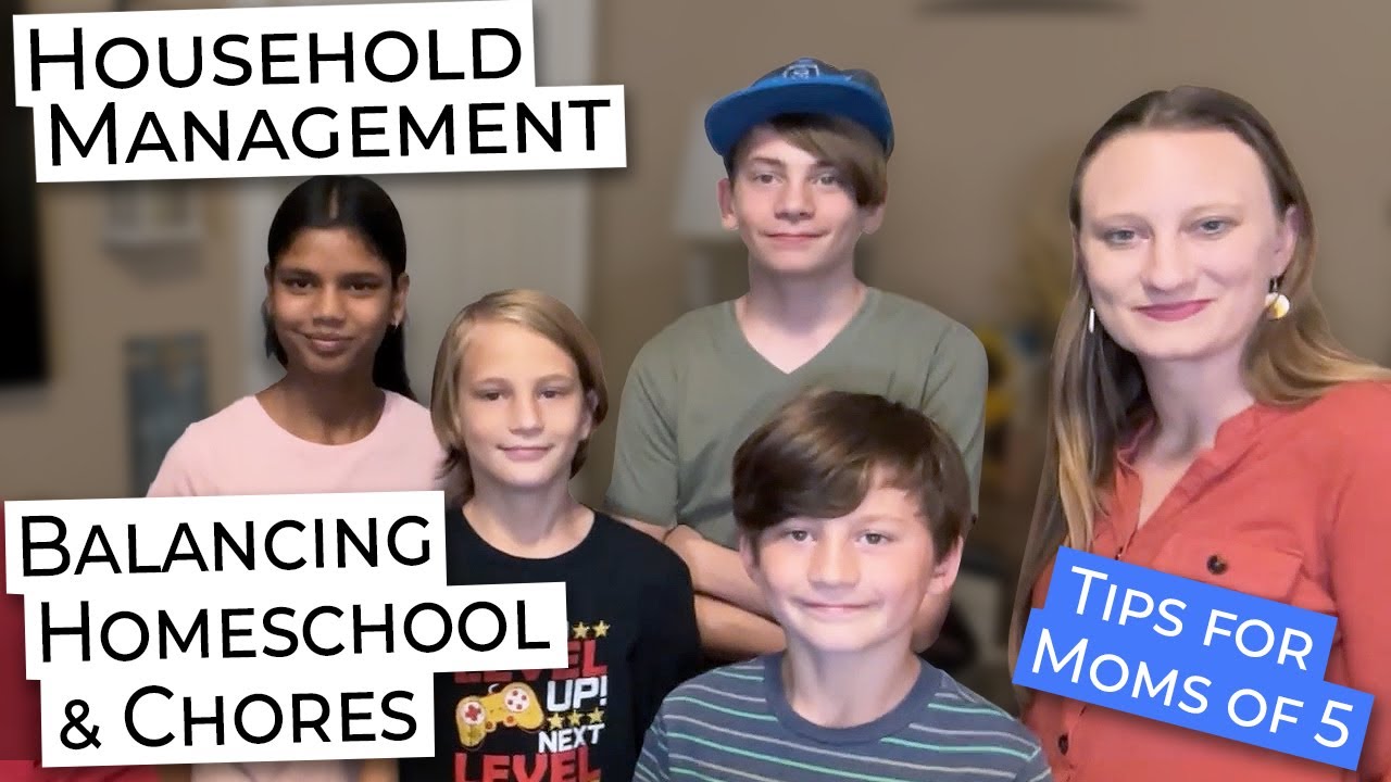 Efficient Household Management Tips for Moms of 5: Balancing Homeschool ...
