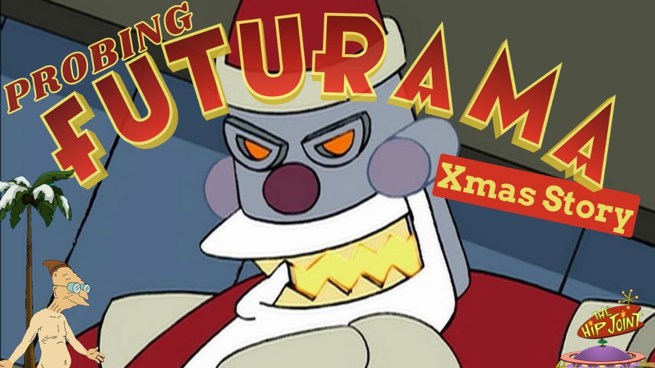 PROBING Futurama: Xmas Story(S2-E8) - YouTube