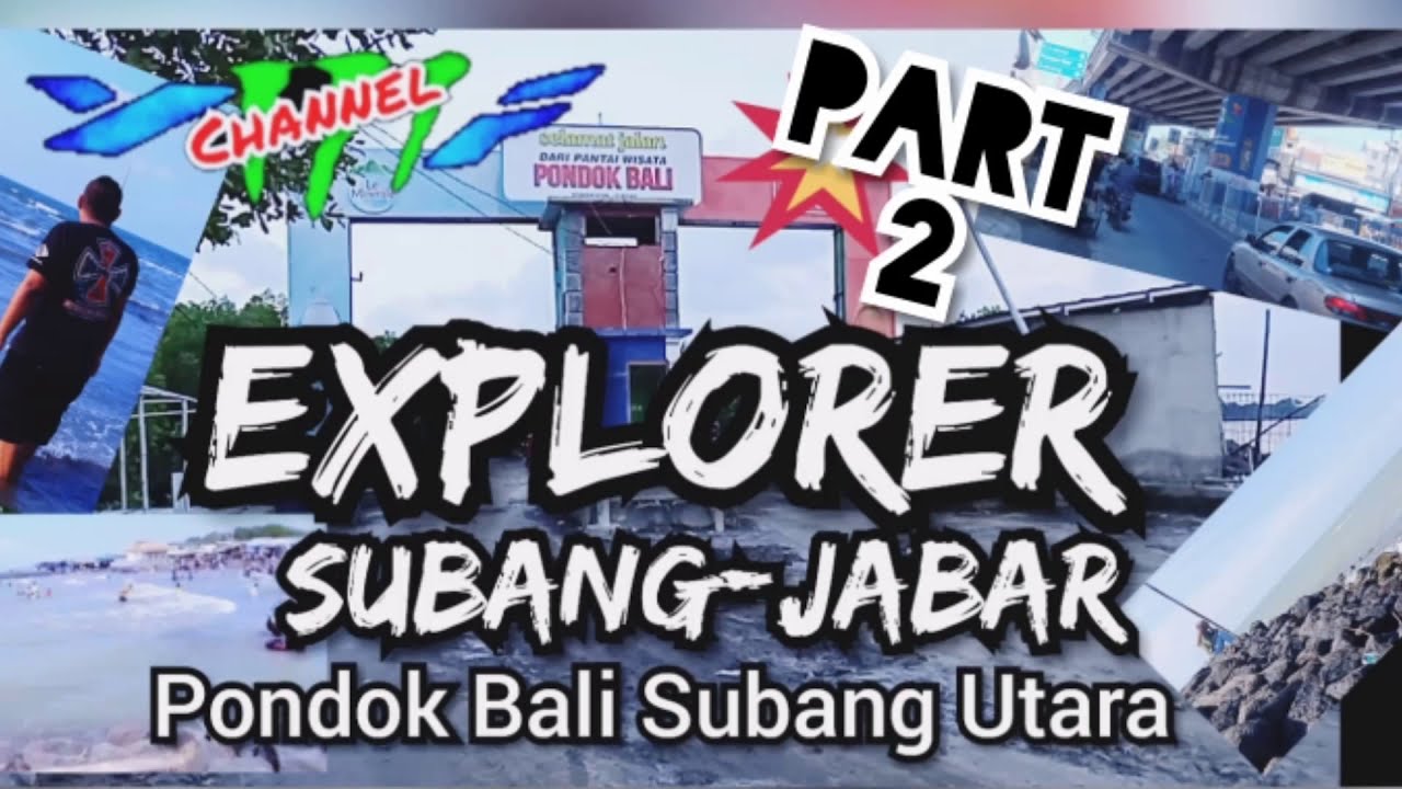 Pantai Wisata Pondok Bali Beach SuBanG part'2 || vlog & Explorer ...