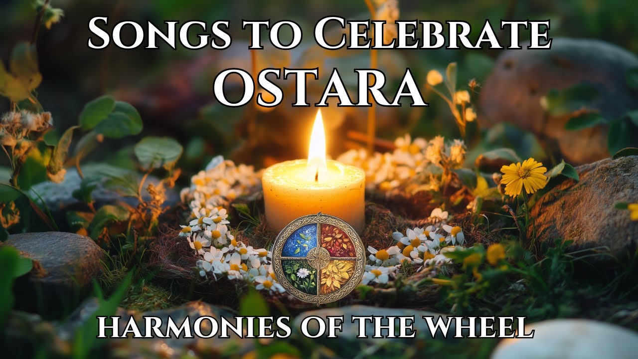 🌱 Songs to Celebrate Ostara | Folk Music for Spring and the End of ...