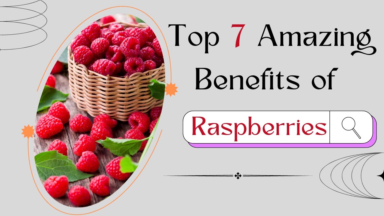 ☑️ Top 7 Amazing Benefits of Raspberries || About Raspberries👈 - YouTube