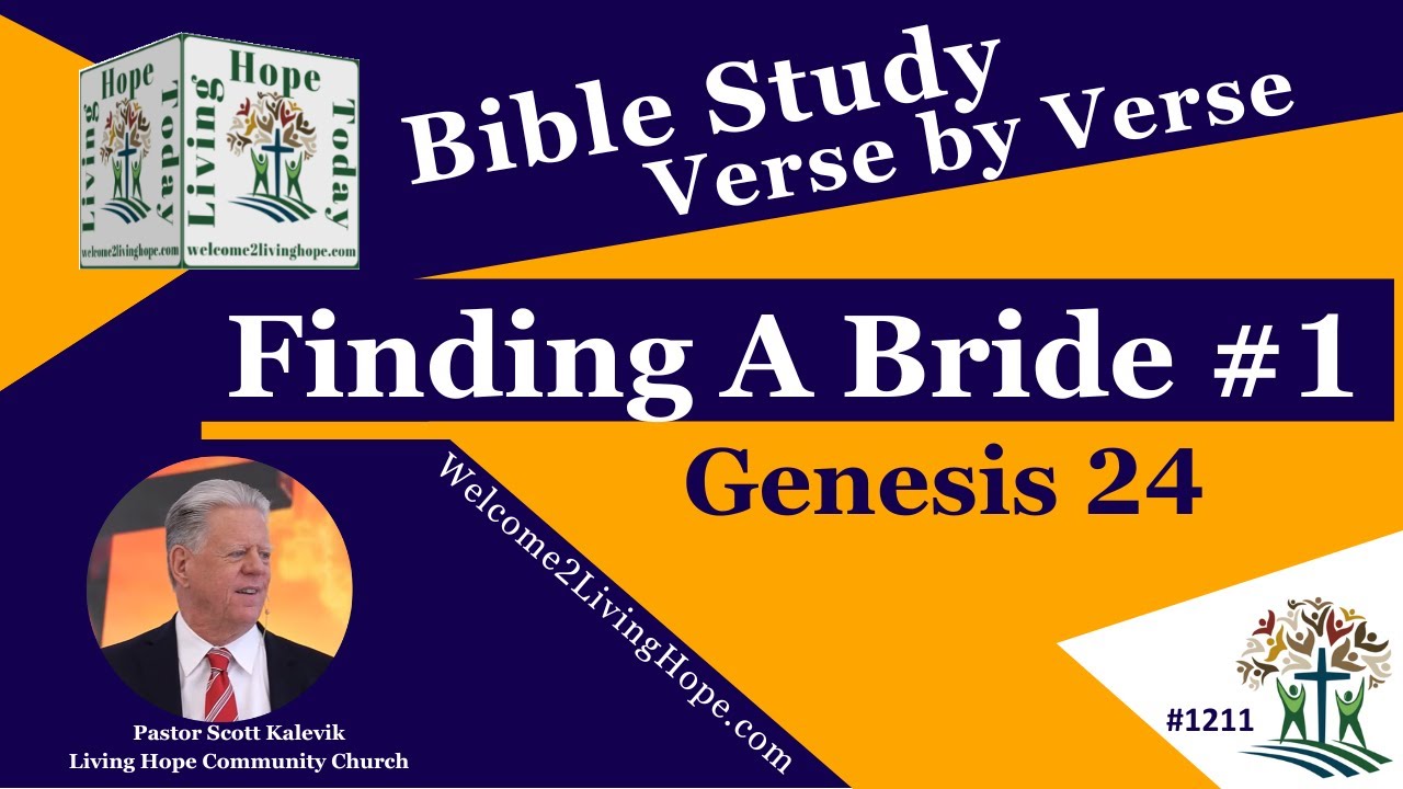 Finding A Bride! #1 Genesis 24 #1 - Living Hope Today - YouTube